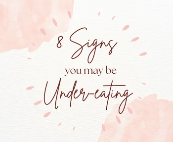 8 Signs You May Be Under-Eating