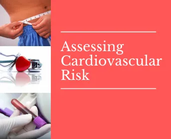 Assessing Cardiovascular Risk