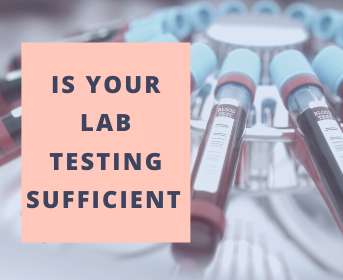 Is your lab testing sufficient?