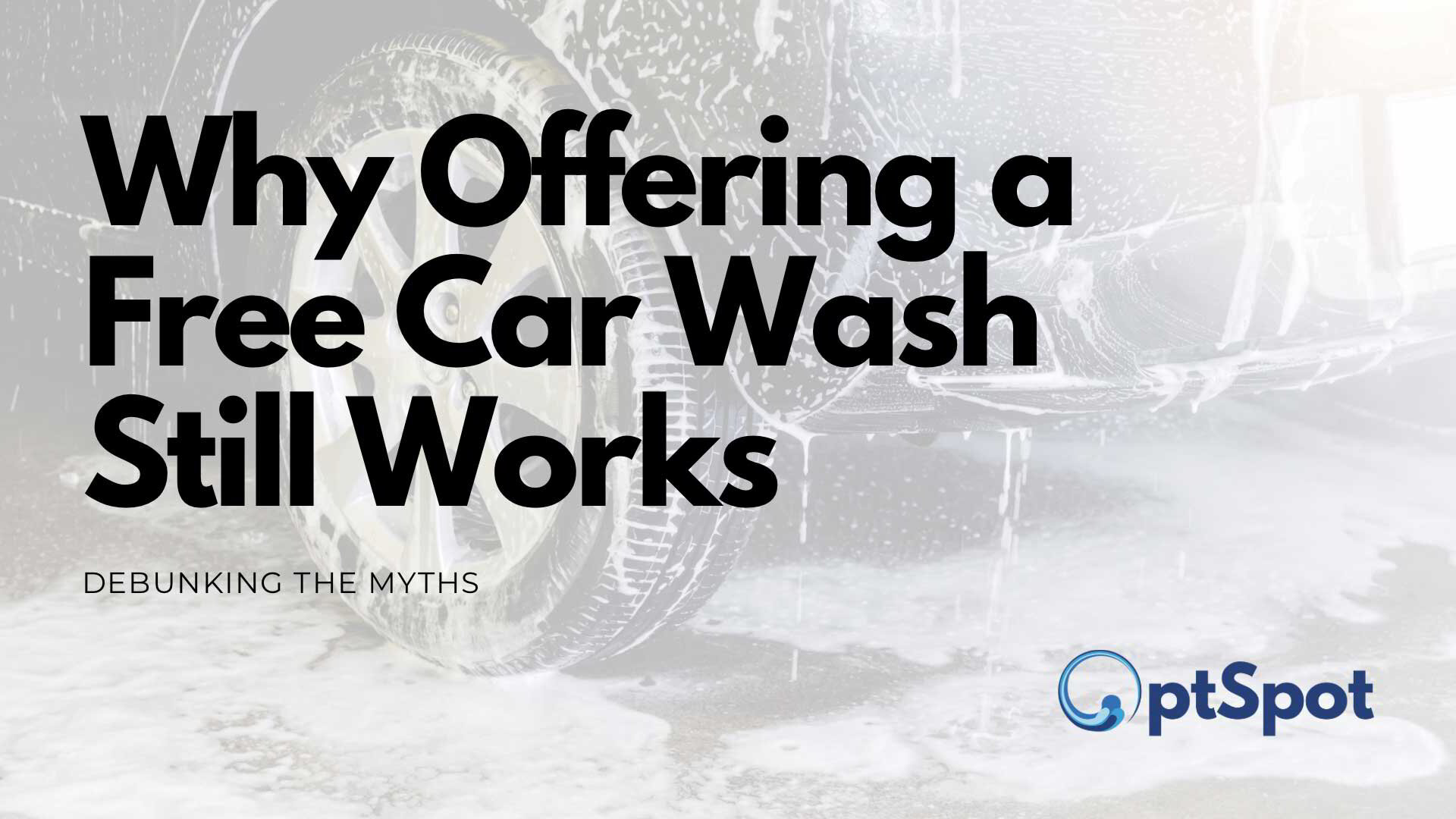 Why Offering a Free Wash Still Works: Debunking the Myths