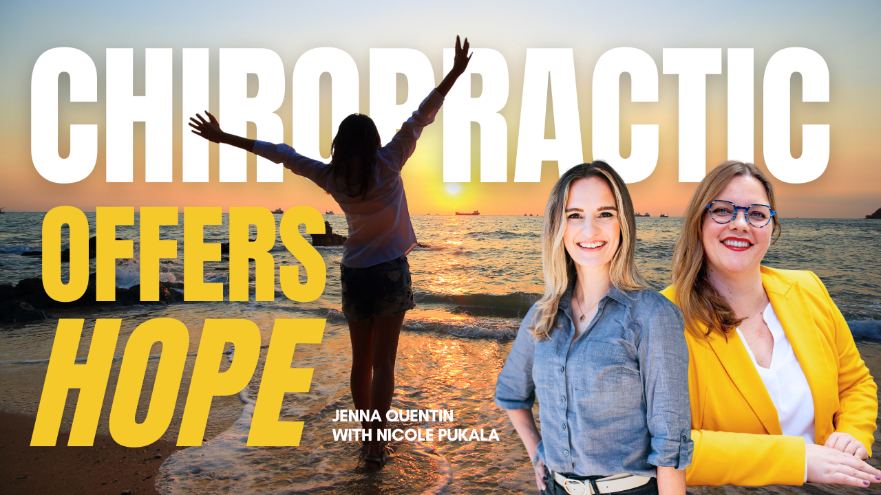 Chiropractic Offers Hope with Nicole Pukala