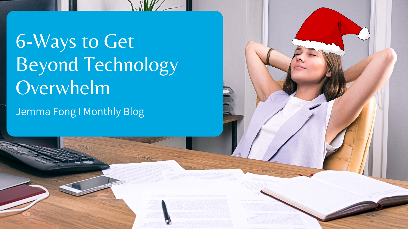6-ways to help you get beyond technology overwhelm