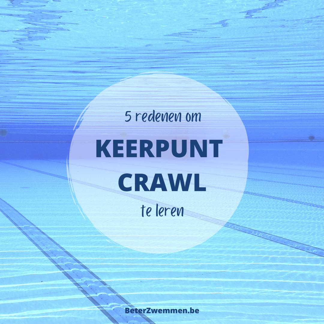 5 redenen om het keerpunt crawl te leren