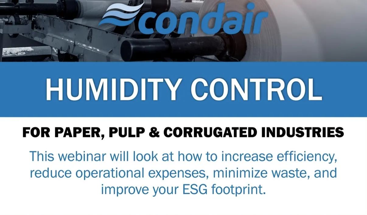 Upcoming Webinar: Humidity Control for Pulp, Paper & Corrugated Cardboard