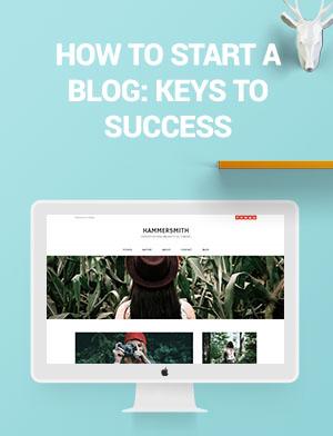 How To Start A Blog: Everything You Need To Know