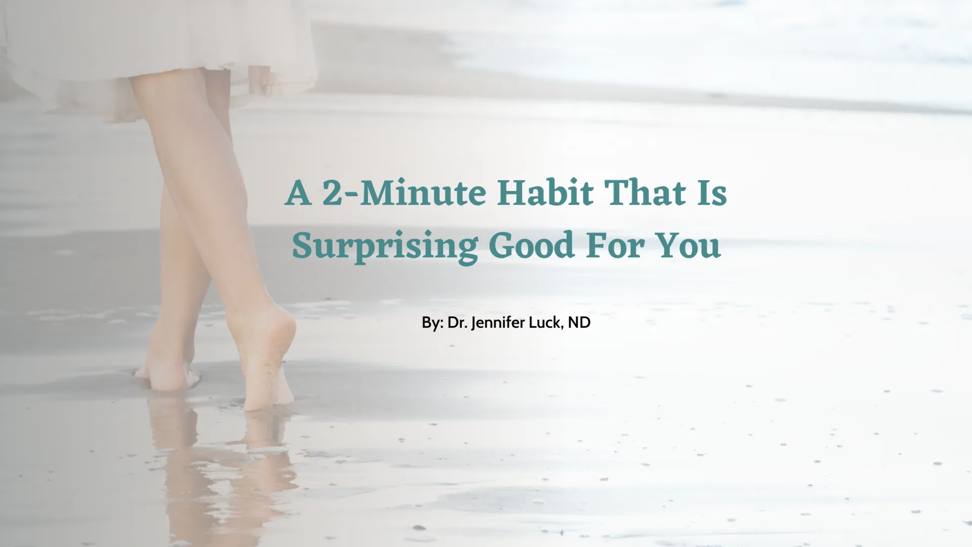 A 2-Minute Habit That Is Surprising Good For You