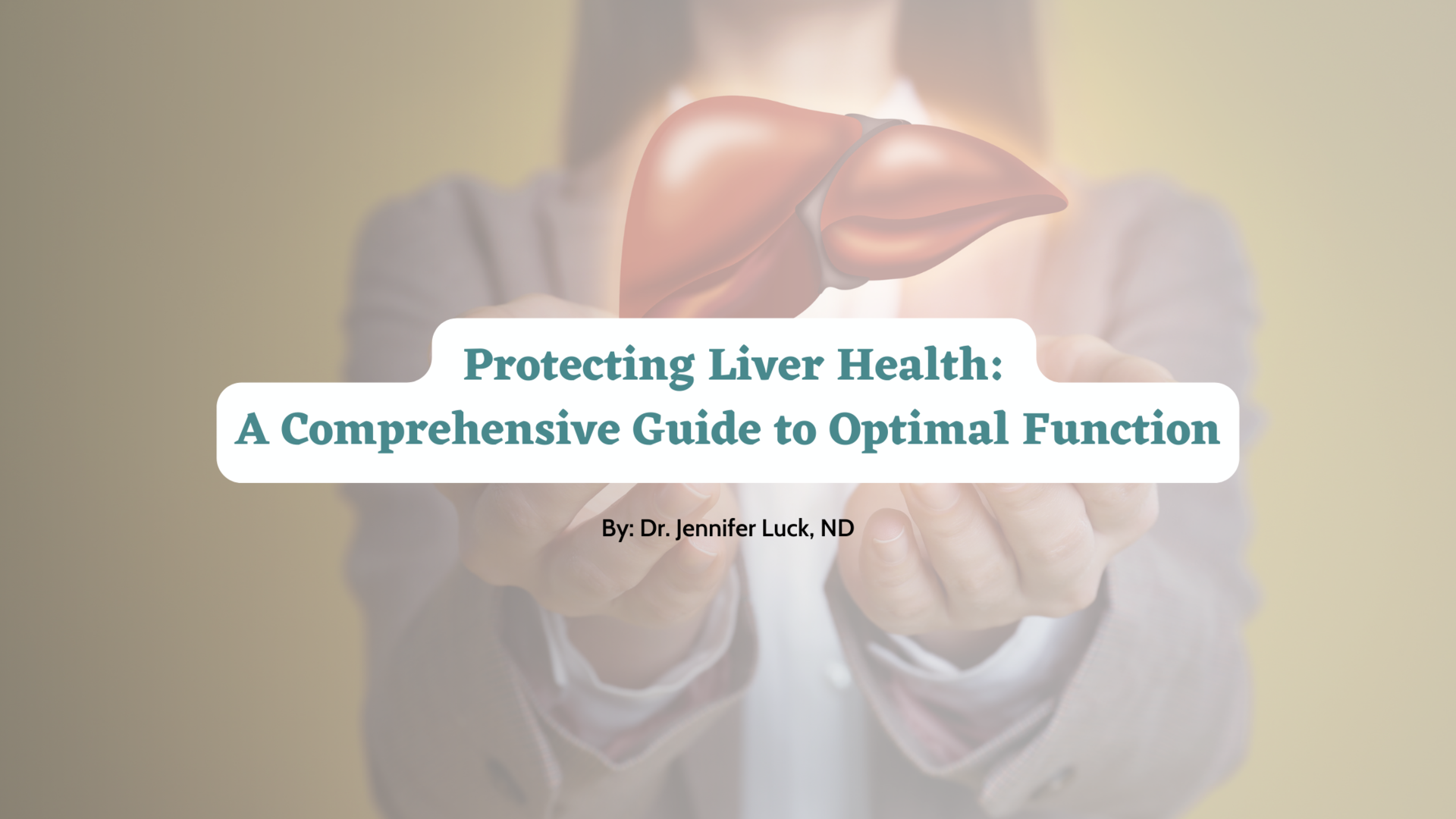 Protecting Liver Health: A Comprehensive Guide to Optimal Function