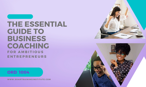 The Essential Guide to Business Coaching for Ambitious Entrepreneurs