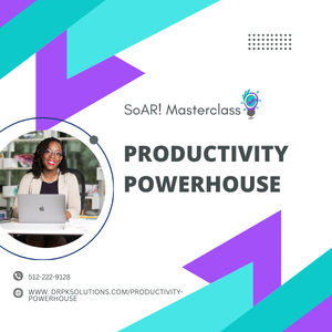 SoAR! MasterClass: Productivity Powerhouse for Business Owners