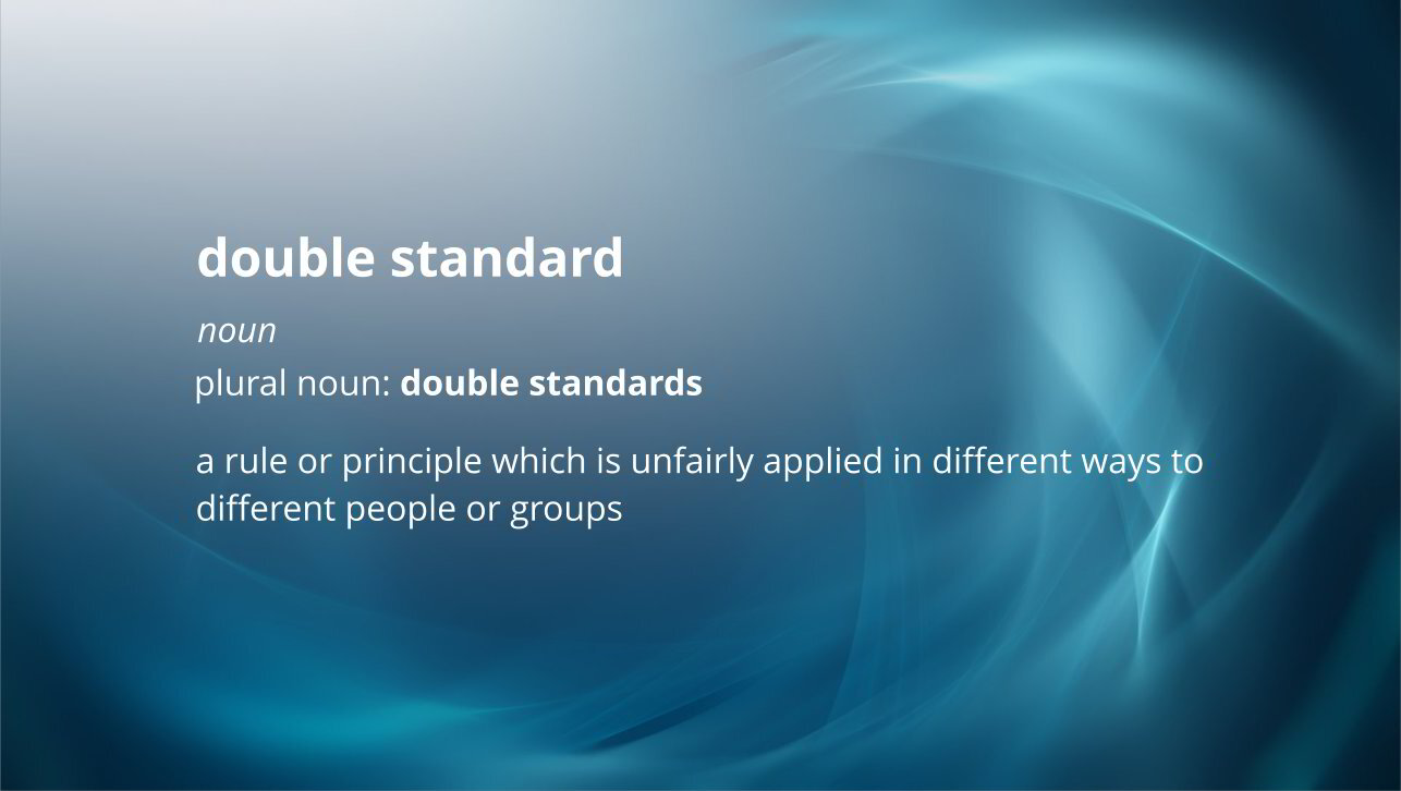 Double Standards