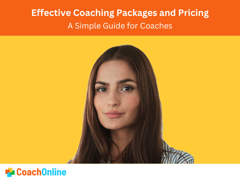 Effective Coaching Packages and Pricing: A Simple Guide for Coaches
