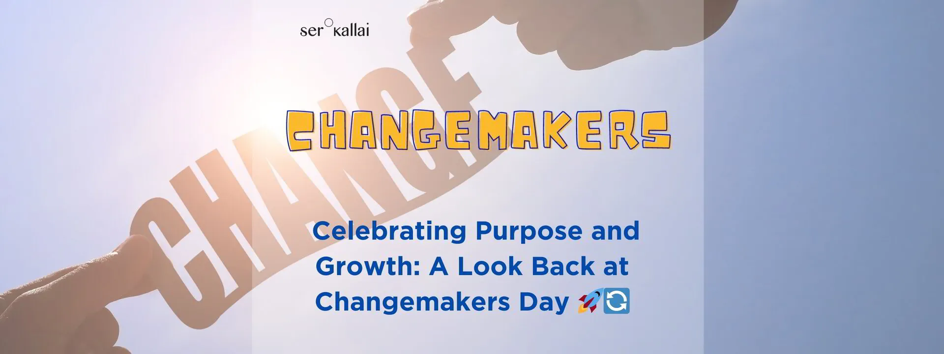 Celebrating Purpose and Growth: A Look Back at Changemakers Day 🚀🔄