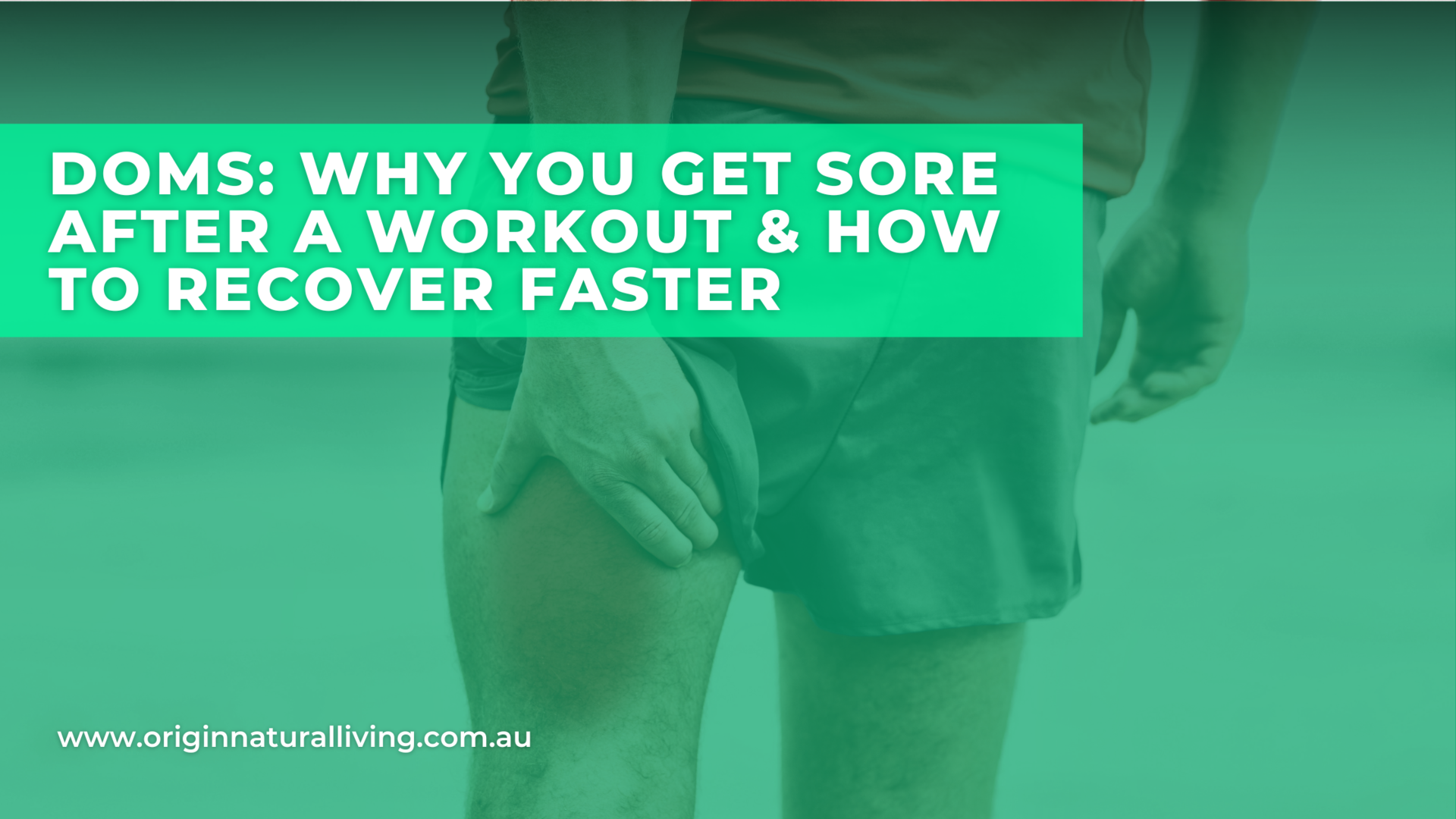 DOMS: Why You Get Sore After a Workout & How to Recover Faster