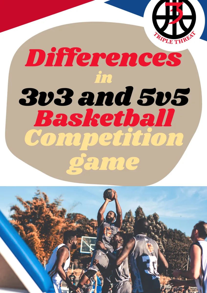 Differences in 3v3 and 5v5 Basketball Competition Game