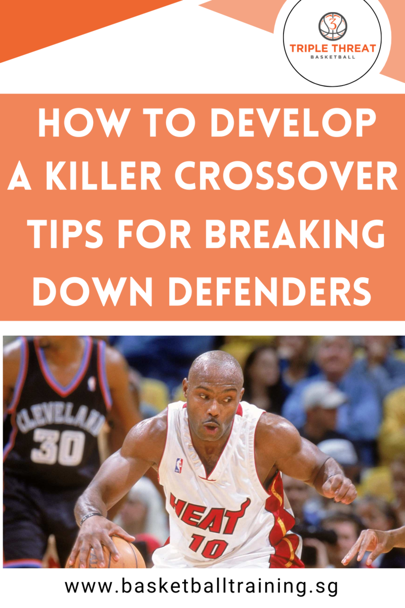 How to Develop a Killer Crossover: Tips for Breaking Down Defenders
