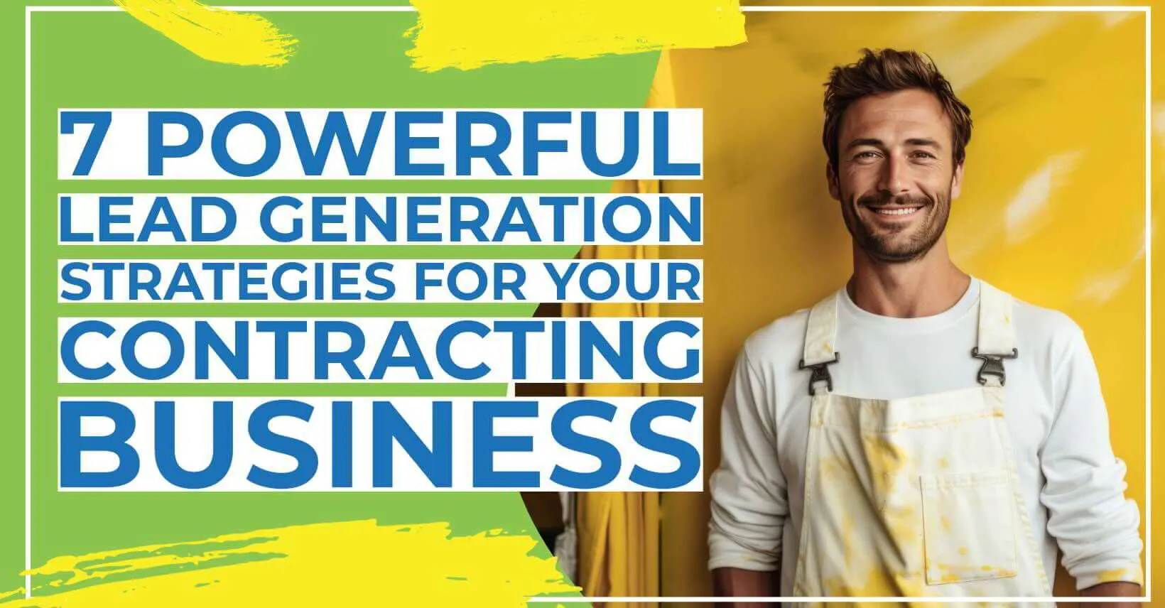 7 Powerful Lead Generation Strategies For Your Contracting Business (2024)