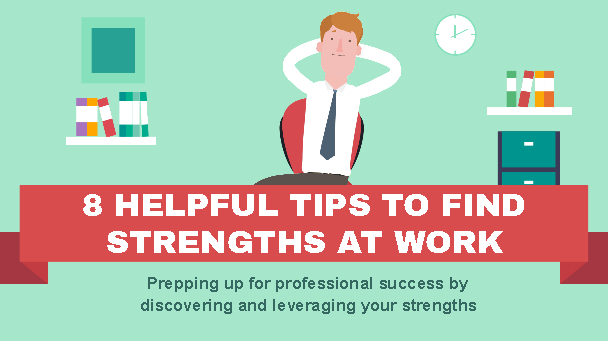 8 Helpful Tips On How To Find Strengths At Work