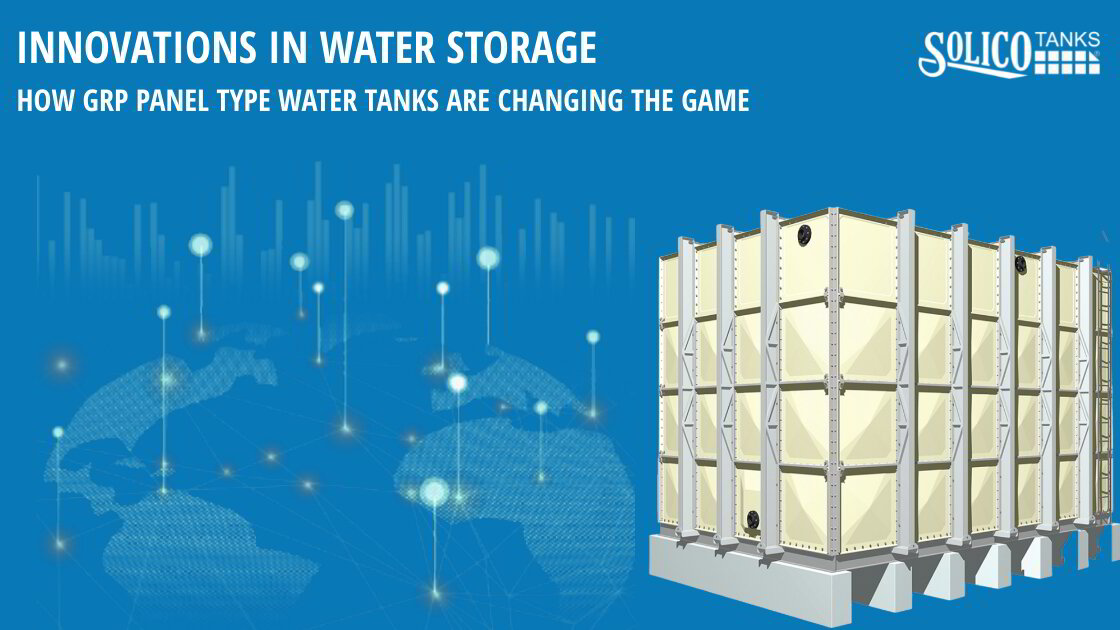 Innovations in Water Storage: How GRP Panel Type Water Tanks are ...