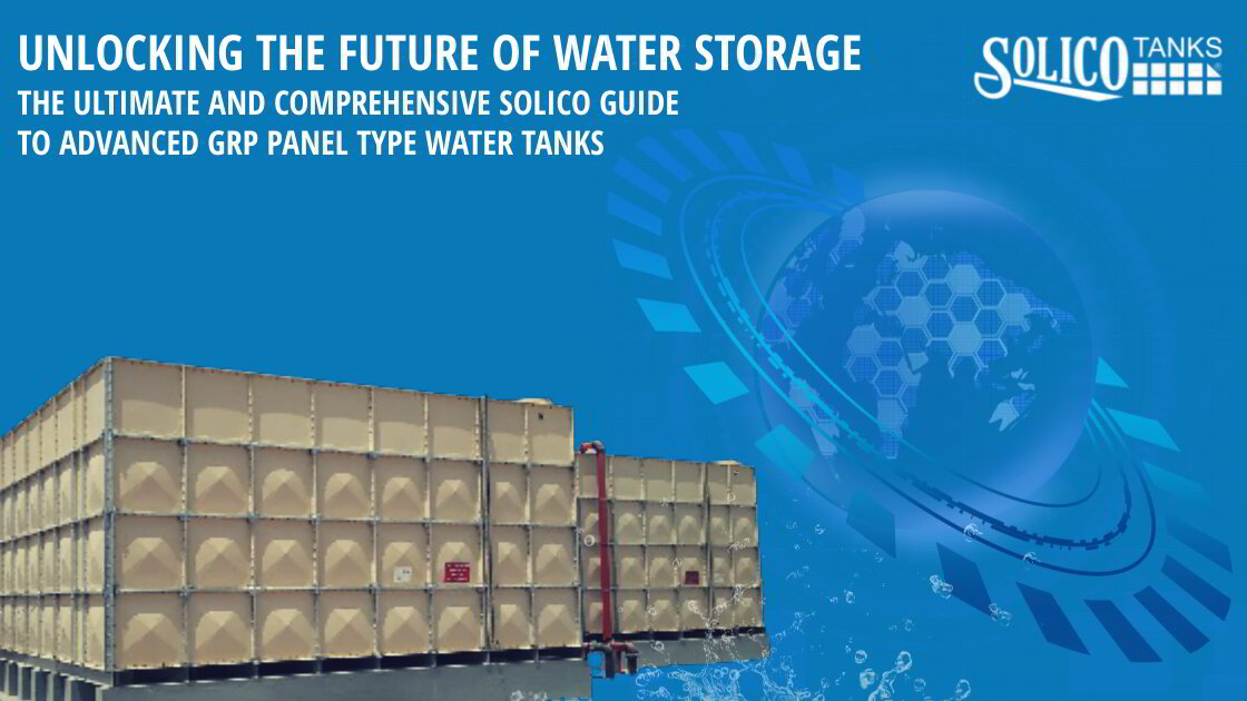 Unlocking the Future of Water Storage - The Ultimate and Comprehensive Solico Guide to Advanced ...