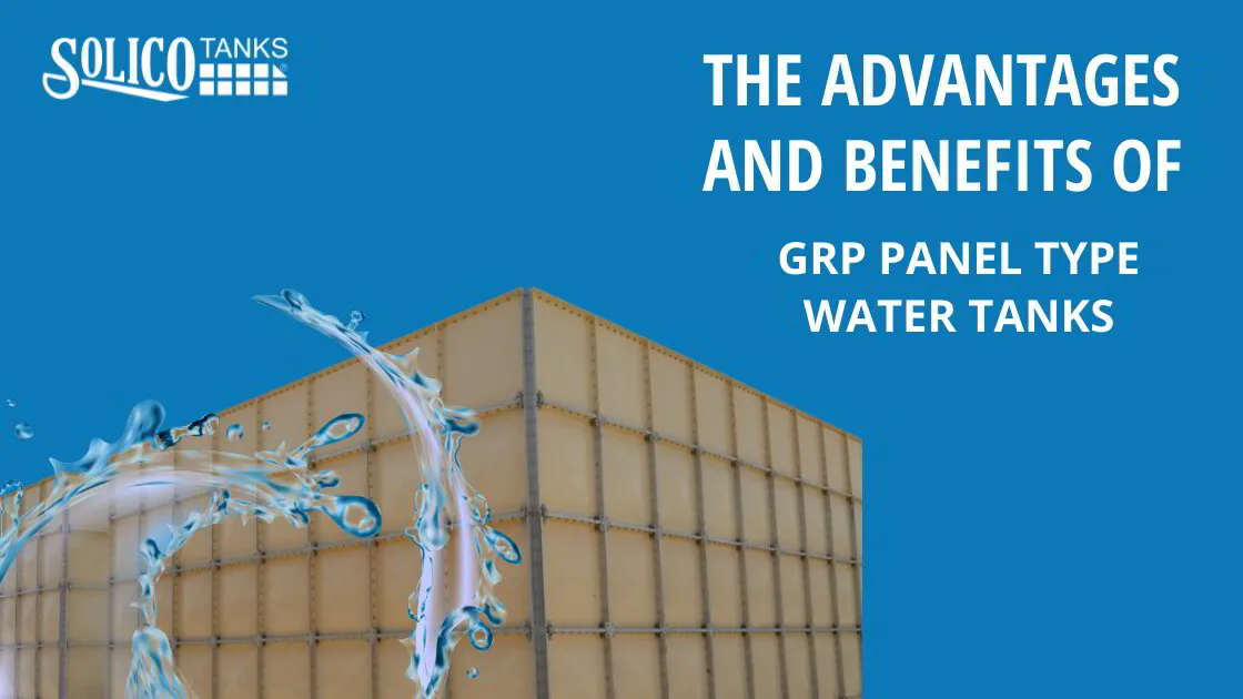The Advantages and Benefits of GRP Panel Type Water Tanks