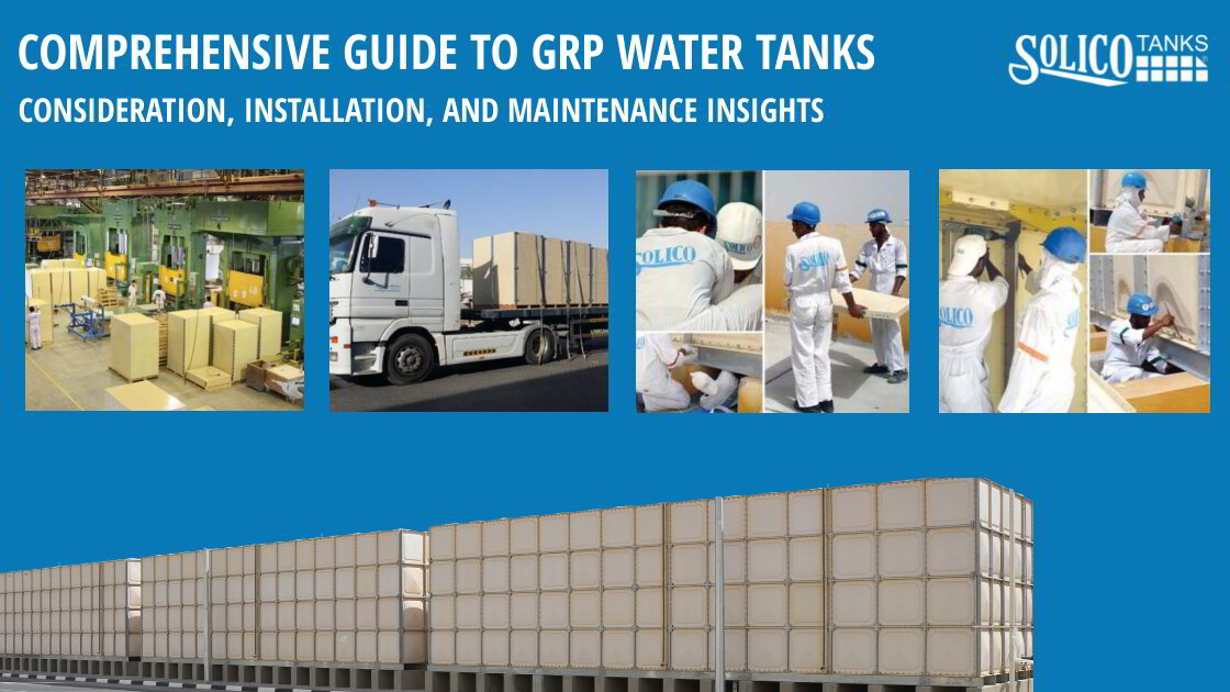 Comprehensive Guide to GRP Water Tanks: Consideration, Installation ...