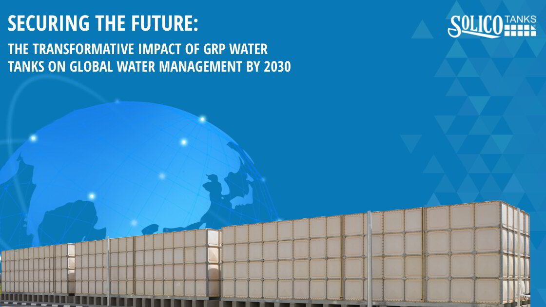Securing the Future: The Transformative Impact of GRP Water Tanks on ...
