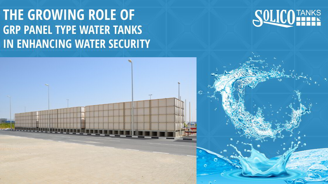 The Growing Role of GRP Panel Type Water Tanks in Enhancing Water Security