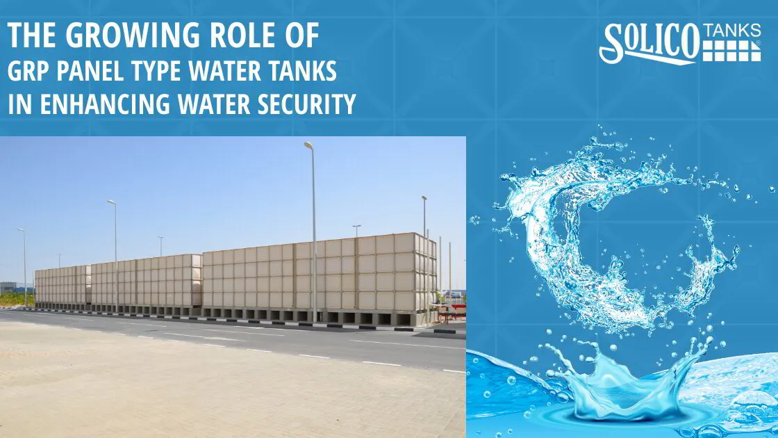 The Growing Role of GRP Panel Type Water Tanks in Enhancing Water Security