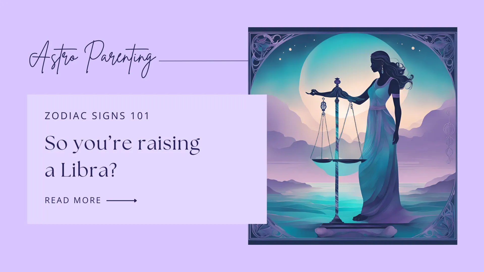 So You're Raising a Libra?