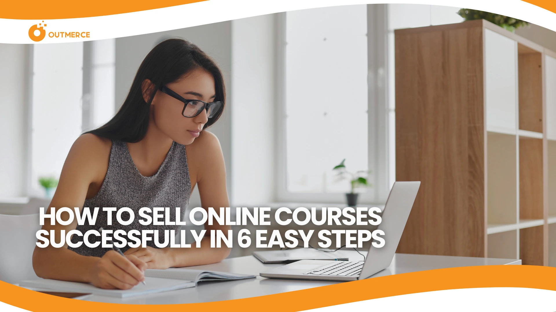 How to Sell Online Courses Successfully in 6 Easy Steps