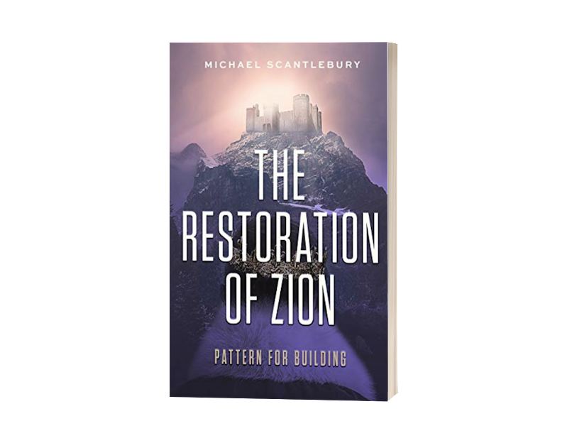 THE RESTORATION OF ZION: PATTERN FOR BUILDING