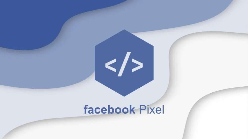 Understanding and Leveraging the Power of Facebook Pixel