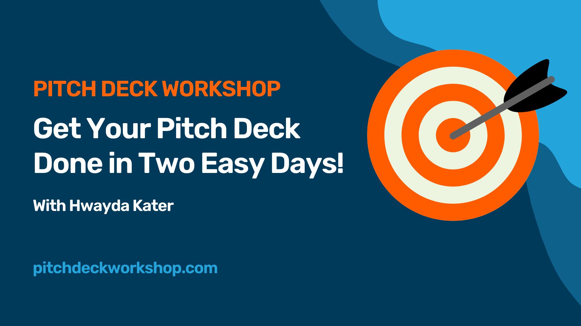 Pitch Deck Workshop | Get Your Pitch Deck Done in 2 Days!