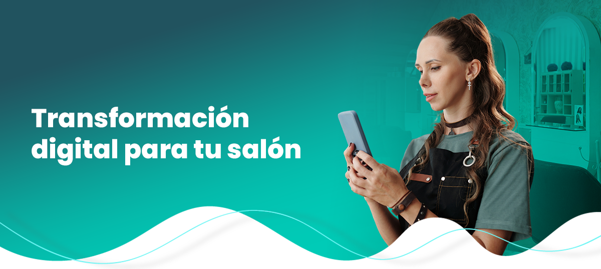 Transformación Digital Para Tu Salón