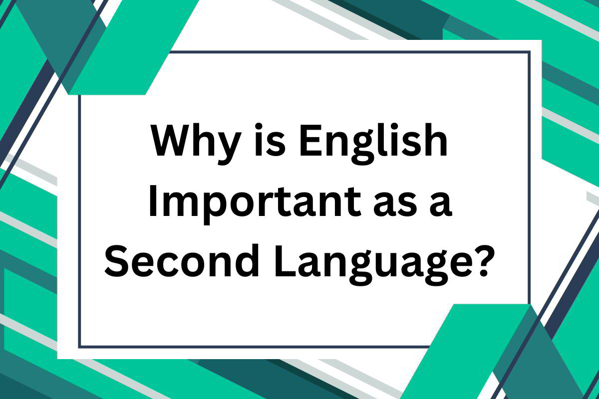 The Importance of Learning English as a Second Language