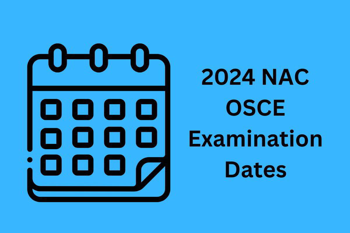 2024 NAC OSCE Examination Dates - MedCognito 2024 NAC OSCE Examination Dates - MedCognito