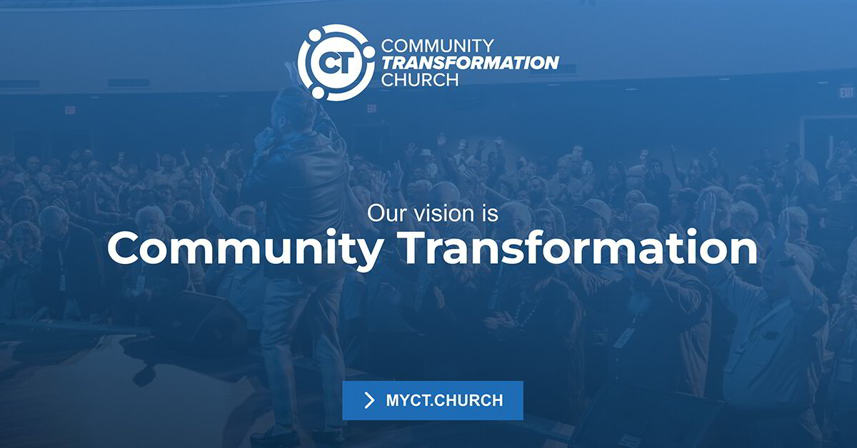 Community Transformation Church | One Church. Many Locations