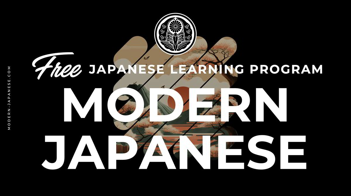 Start Learning Japanese today! Learn Japanese with Modern Japanese