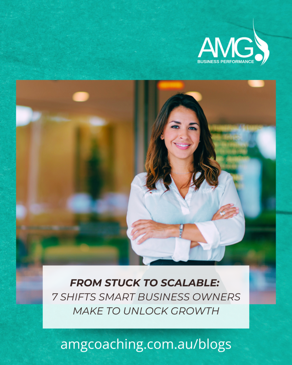 From Stuck to Scalable: 7 Shifts Smart Business Owners Make to Unlock ...