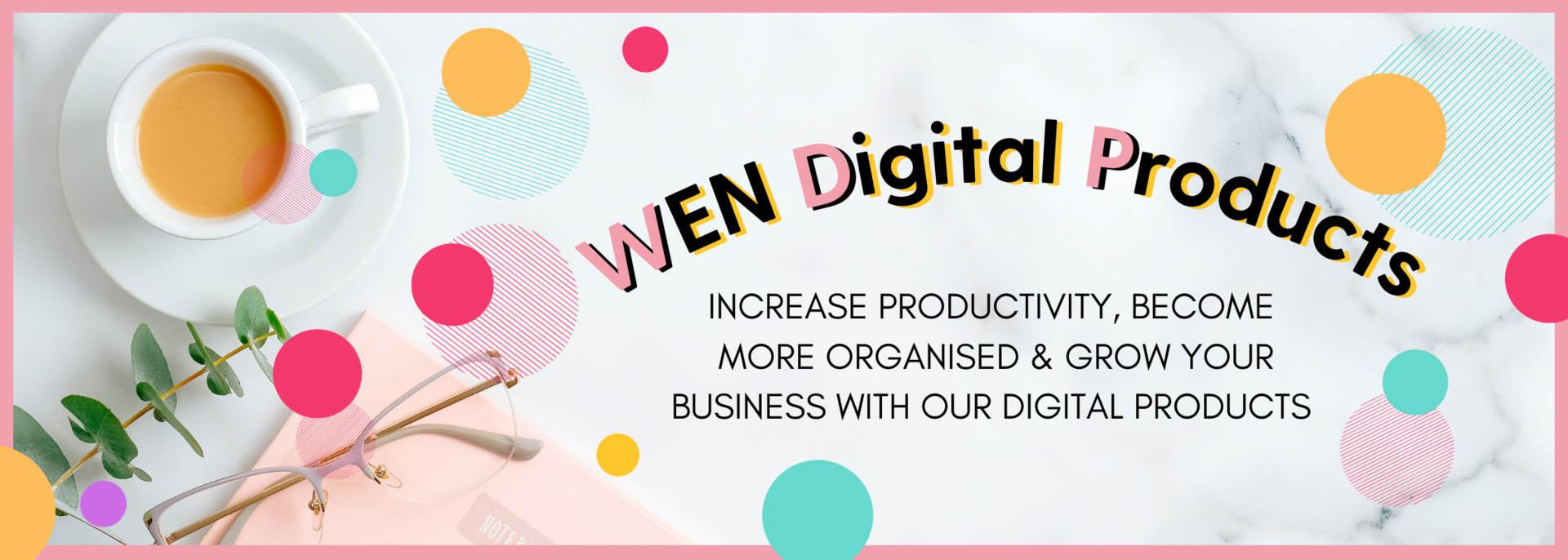 WEN BUSINESS TEMPLATES, RESOURCES & DIGITAL PRODUCTS