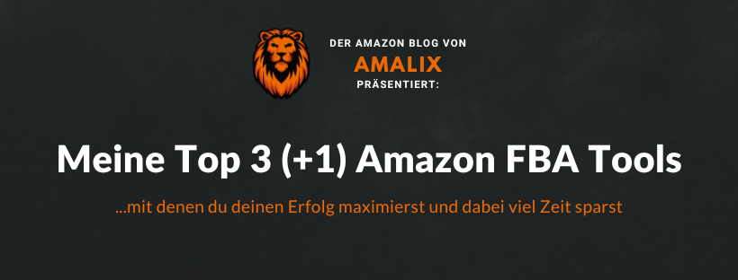 Maximiere deinen Erfolg: Die Top 3 (+1) Amazon FBA Tools für Seller
