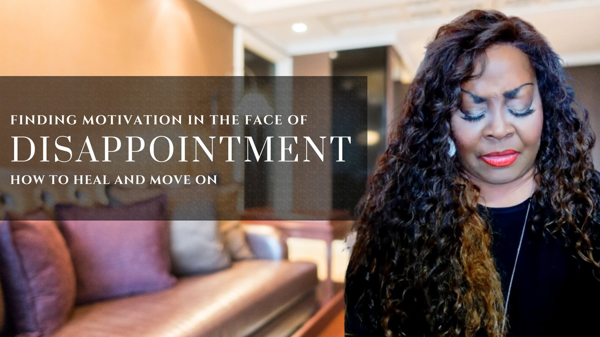 DEALING WITH DISAPPOINTMENT – MOTIVATION