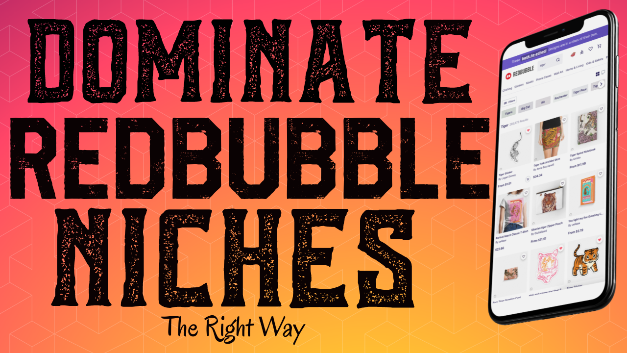 Understanding Redbubble Niche Dominance In-Depth