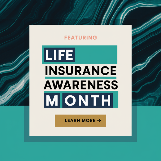 LIFE INSURANCE AWARENESS MONTH