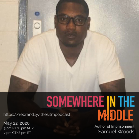 Somewhere in the Middle welcomes Samuel Woods, author of Imprisonment
