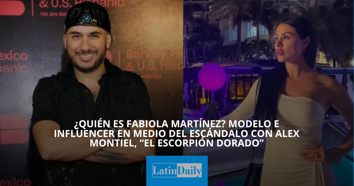 ¿Quién es Fabiola Martínez? Modelo e influencer en medio del escándalo ...