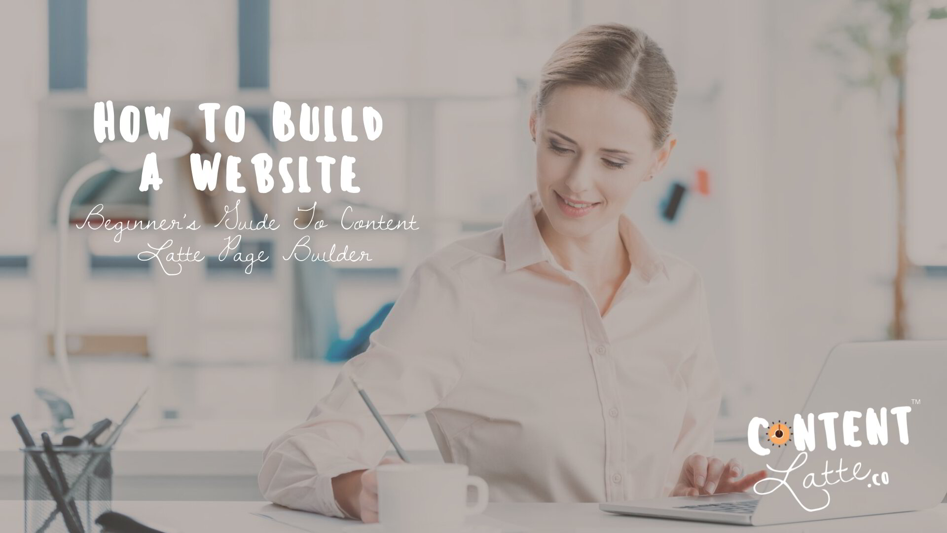How To Build A Website: Beginner’s Guide To Content Latte Page Builder