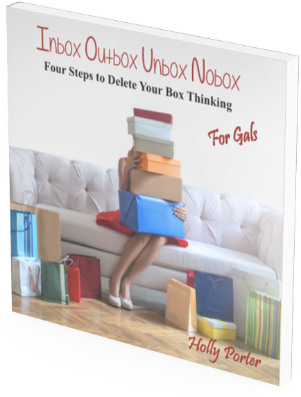 Inbox Outbox Unbox Nobox for WOMEN - Four Steps to Delete Your Box Thinking