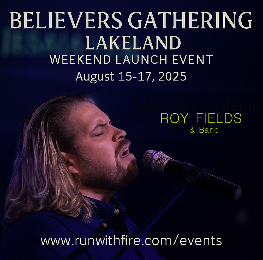 Believers Gathering Lakeland Weekend Launch with Roy Fields | August 15 ...