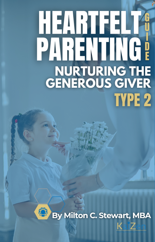 Heartfelt Parenting Guide: Nurturing the Generous Giver - Enneagram 2